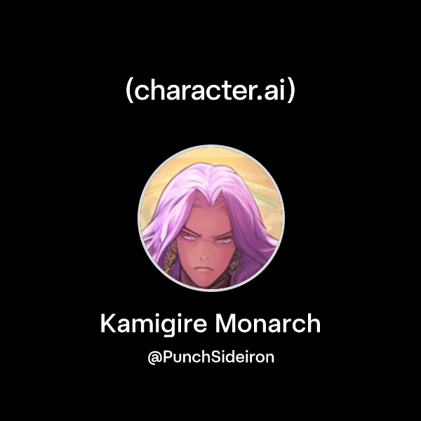 Chat with Kamigire Monarch | character.ai | AI Chat, Reimagined–Your ...
