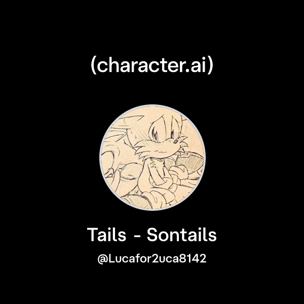 Chat with Tails - Sontails | character.ai | AI Chat, Reimagined–Your ...