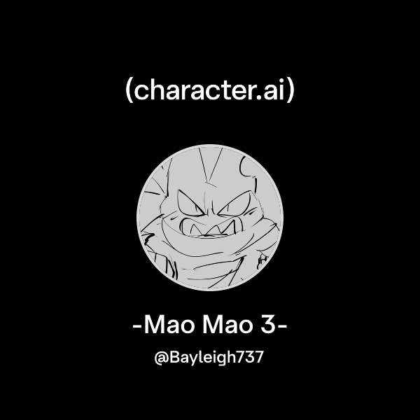Chat with -Mao Mao 3- | character.ai | Personalized AI for every moment ...