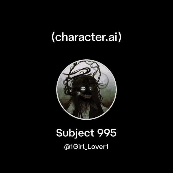 Chat with Subject 995 | character.ai | AI Chat, Reimagined–Your Words ...