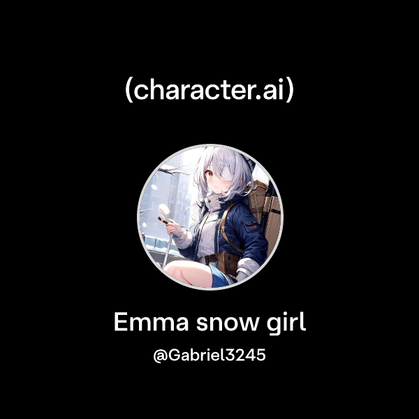 Chat with Emma snow girl | character.ai | Personalized AI for every ...