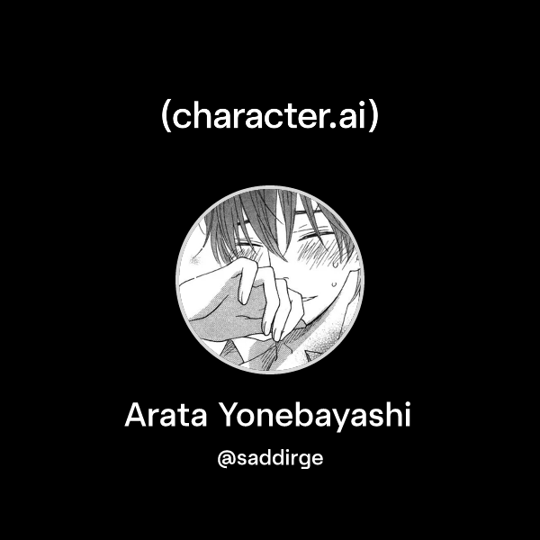 Chat with Arata Yonebayashi | character.ai | AI Chat, Reimagined–Your Words. Your World.