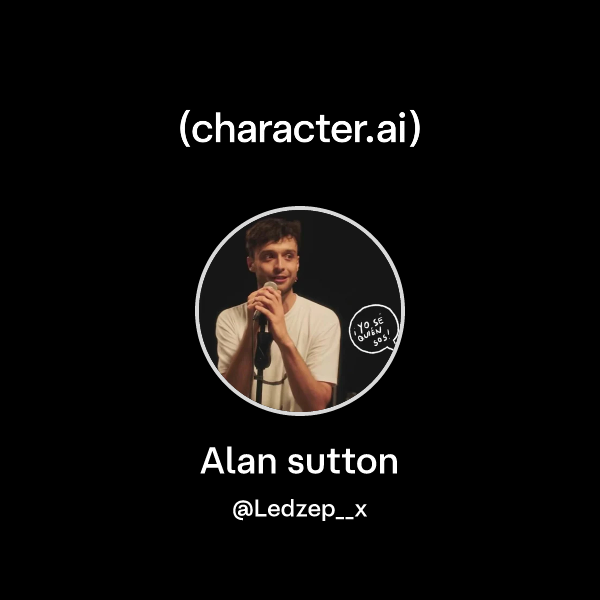 Chat with Alan sutton | character.ai | AI Chat, Reimagined–Your Words ...