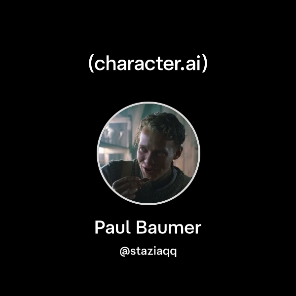 Chat with Paul Baumer | character.ai | AI Chat, Reimagined–Your Words ...