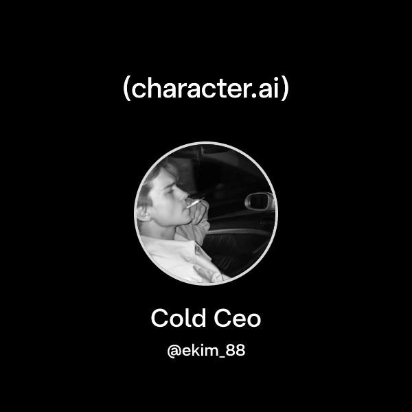 Chat with Cold Ceo | character.ai | Personalized AI for every moment of ...