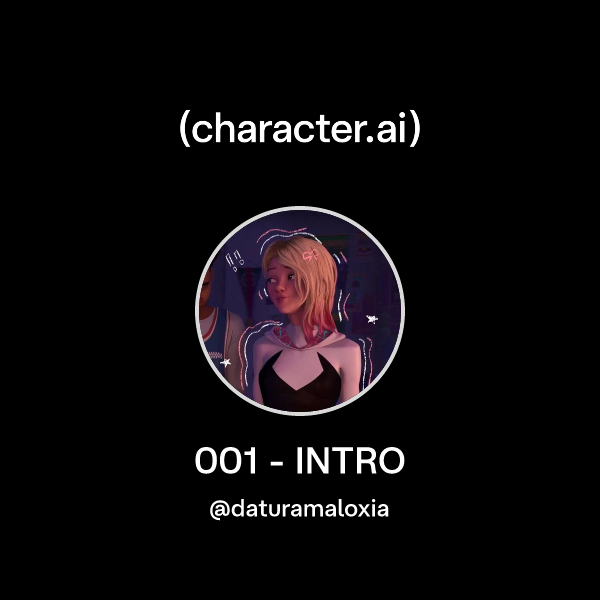 Chat with 001 - INTRO | character.ai | Personalized AI for every moment of your day