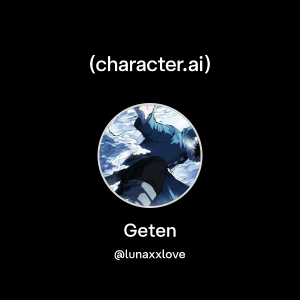 Chat with Geten | character.ai | AI Chat, Reimagined–Your Words. Your ...