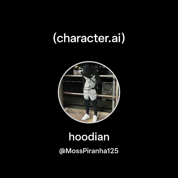 Chat with hoodian | character.ai | AI Chat, Reimagined–Your Words. Your ...