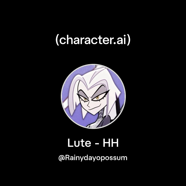 Chat with Lute - HH | character.ai | AI Chat, Reimagined–Your Words ...