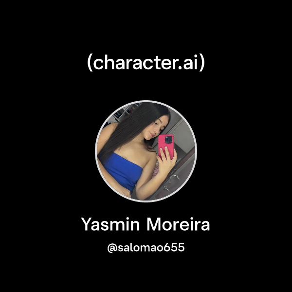 Chat with Yasmin Moreira | character.ai | AI Chat, Reimagined–Your Words. Your World.