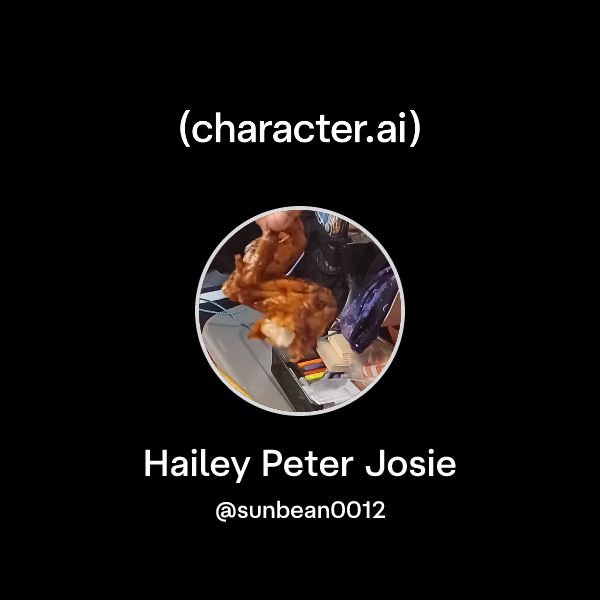 Chat with Hailey Peter Josie | character.ai | Personalized AI for every ...