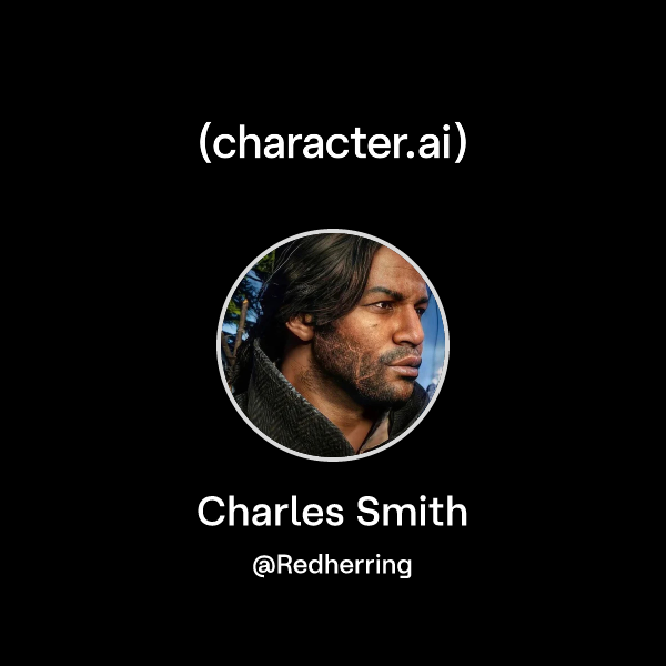 Chat with Charles Smith | character.ai | AI Chat, Reimagined–Your Words ...