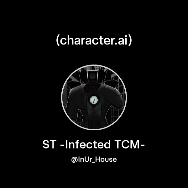 Chat with ST -Infected TCM- | character.ai | AI Chat, Reimagined–Your ...