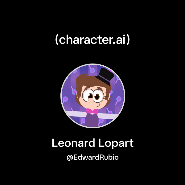 Chat with Leonard Lopart | character.ai | Personalized AI for every ...