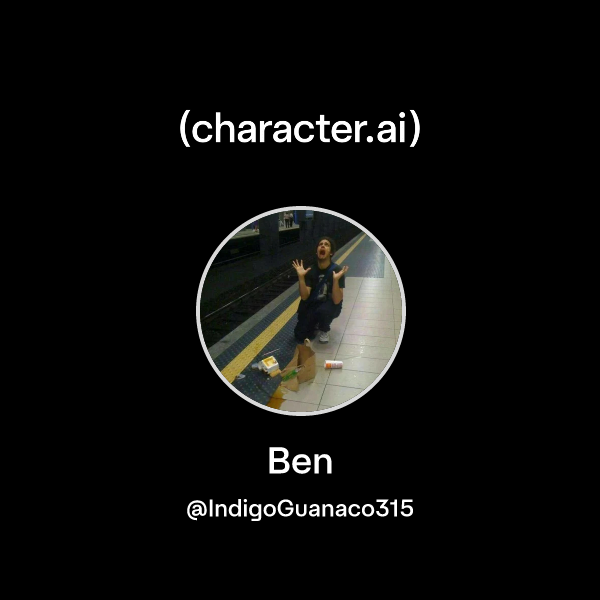 Chat with Ben | character.ai | AI Chat, Reimagined–Your Words. Your World.