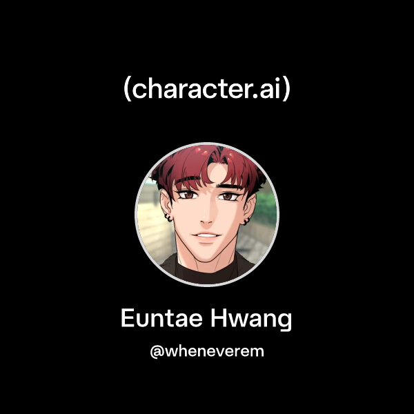 Chat with Euntae Hwang | character.ai | AI Chat, Reimagined–Your Words. Your World.