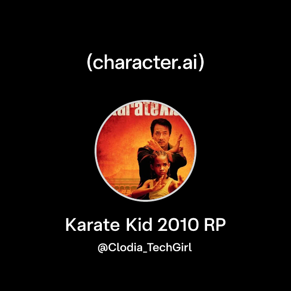 Chat with Karate Kid 2010 RP | character.ai | AI Chat, Reimagined–Your ...