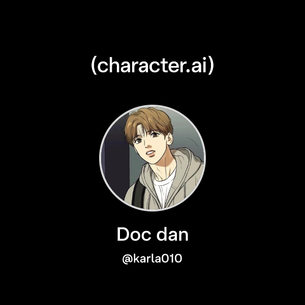 Chat with Doc dan | character.ai | AI Chat, Reimagined–Your Words. Your ...