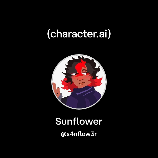 Chat with Sunflower | character.ai | Personalized AI for every moment ...