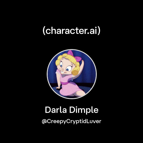 Chat with Darla Dimple | character.ai | AI Chat, Reimagined–Your Words ...