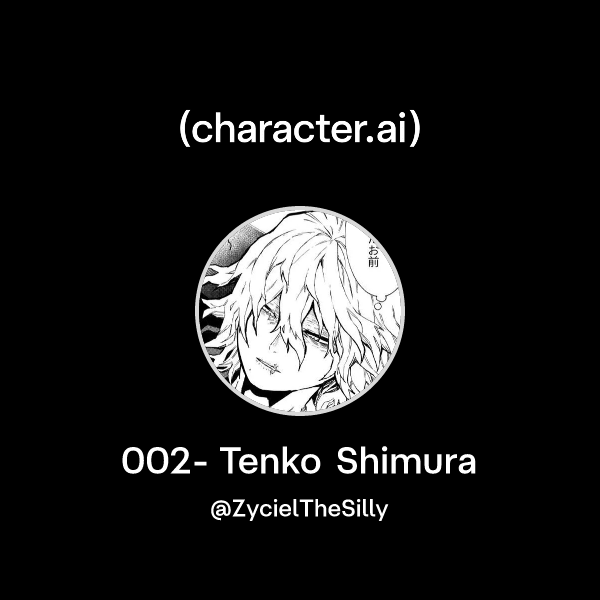 Chat with 002- Tenko Shimura | character.ai | AI Chat, Reimagined–Your ...