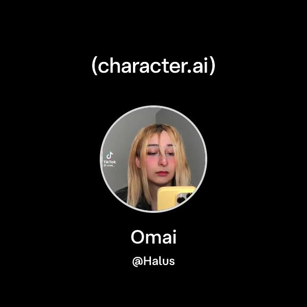 Chat with Omai | character.ai | Personalized AI for every moment of ...