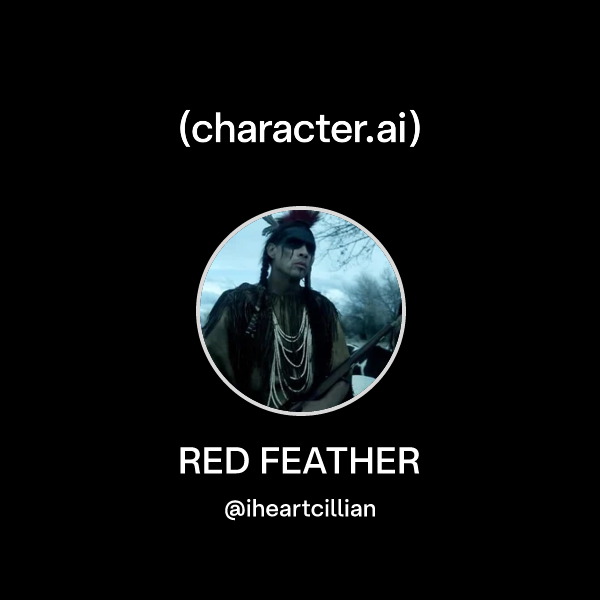 Chat with RED FEATHER | character.ai | AI Chat, Reimagined–Your Words ...