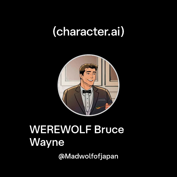 Chat with WEREWOLF Bruce Wayne | character.ai | AI Chat, Reimagined ...