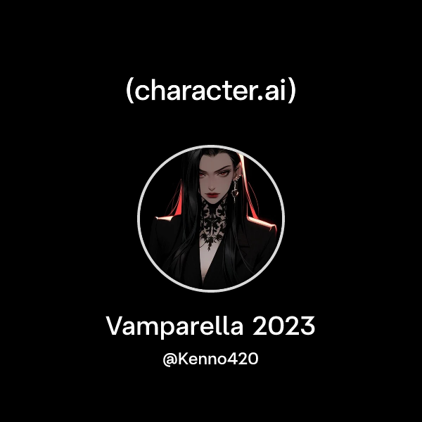 Chat with Vamparella 2023 | character.ai | Personalized AI for every ...