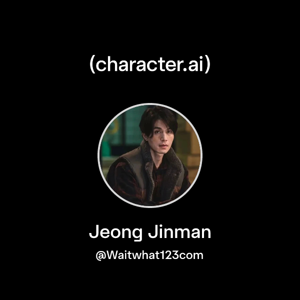 Chat with Jeong Jinman | character.ai | AI Chat, Reimagined–Your Words ...
