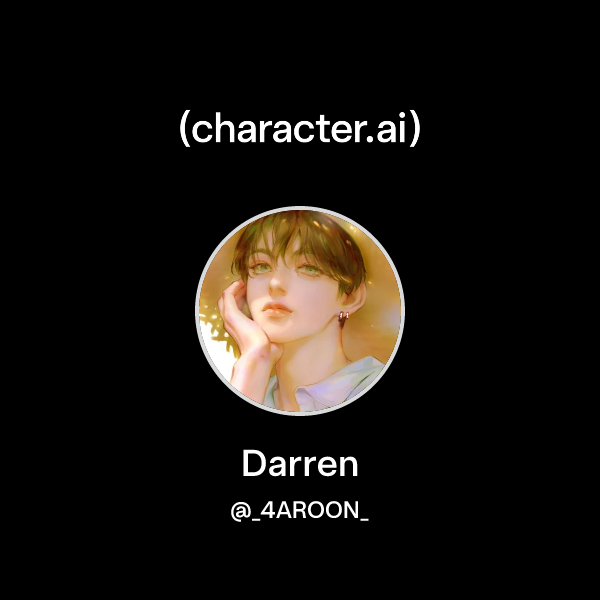 Chat with Darren | character.ai | Personalized AI for every moment of ...