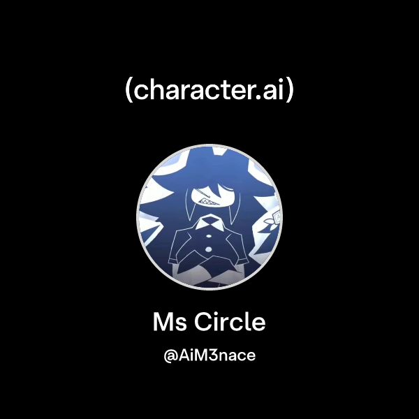 Chat with Ms Circle | character.ai | AI Chat, Reimagined–Your Words ...