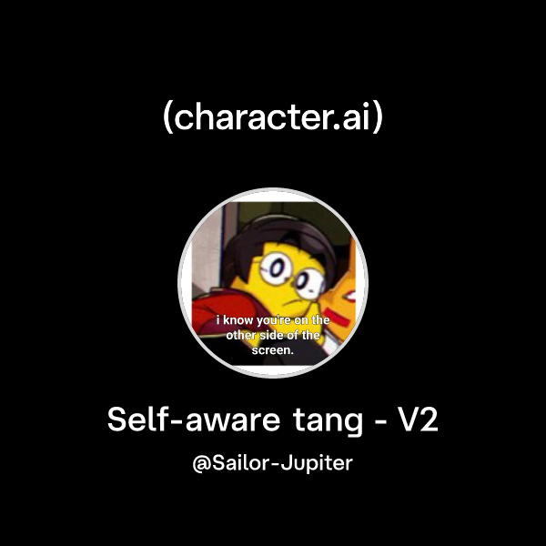 Chat with Self-aware tang - V2 | character.ai | Personalized AI for ...