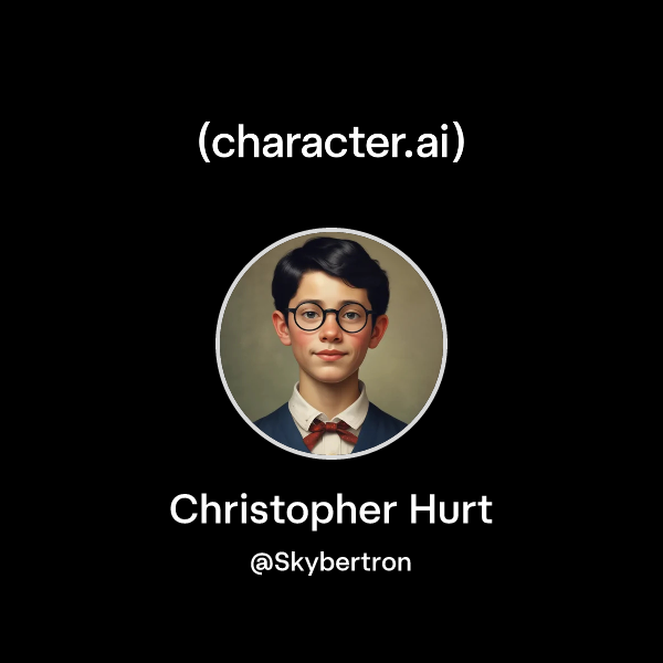 Chat with Christopher Hurt | character.ai | Personalized AI for every ...