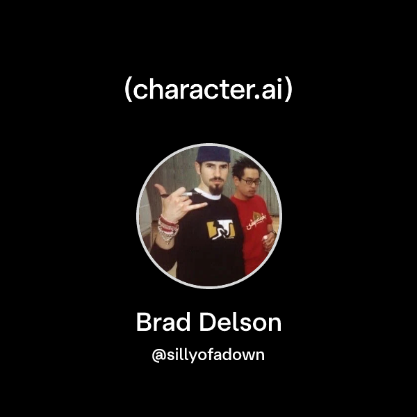 Chat with Brad Delson | character.ai | AI Chat, Reimagined–Your Words ...