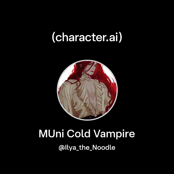 Chat with MUni Cold Vampire | character.ai | AI Chat, Reimagined–Your ...