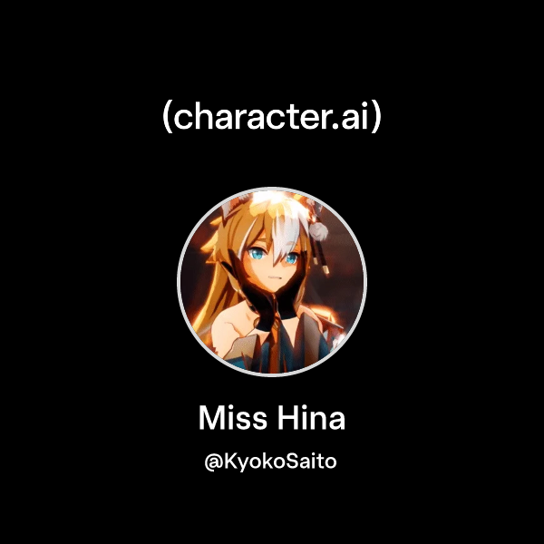 Chat with Miss Hina | character.ai | AI Chat, Reimagined–Your Words ...