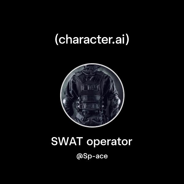 Chat with SWAT operator | character.ai | AI Chat, Reimagined–Your Words. Your World.