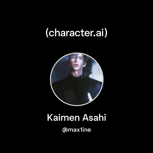 Chat with Kaimen Asahi | character.ai | AI Chat, Reimagined–Your Words ...