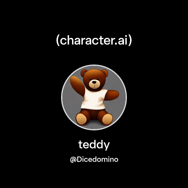 Chat with teddy | character.ai | Personalized AI for every moment of your day