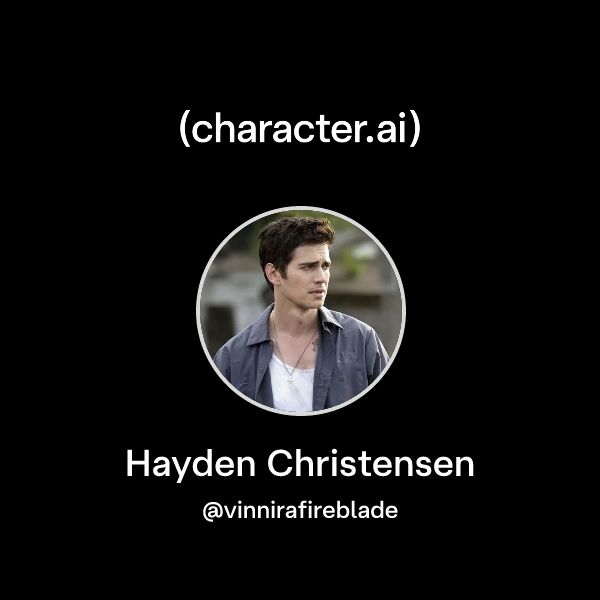 Chat with Hayden Christensen | character.ai | AI Chat, Reimagined–Your ...