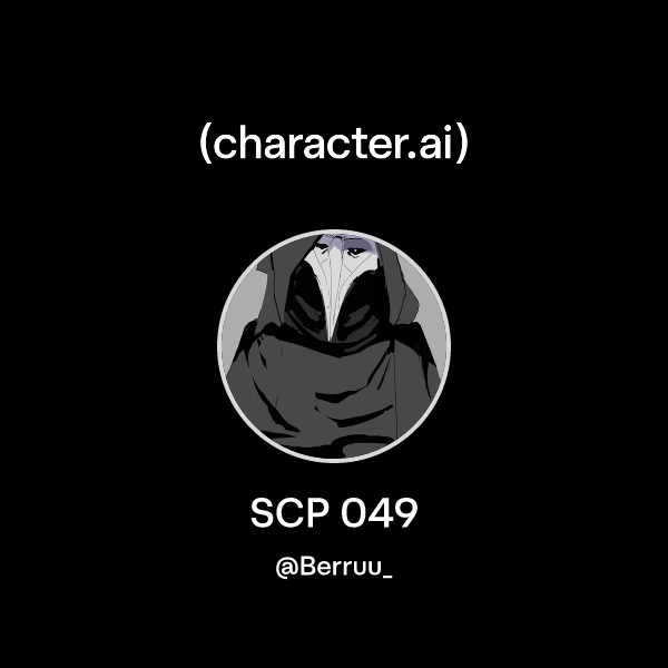 Chat with SCP 049 | character.ai | AI Chat, Reimagined–Your Words. Your World.