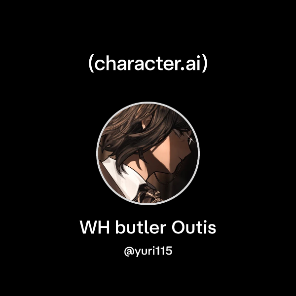 Chat with WH butler Outis | character.ai | AI Chat, Reimagined–Your ...