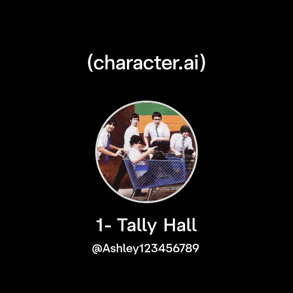 Chat with 1- Tally Hall | character.ai | AI Chat, Reimagined–Your Words ...