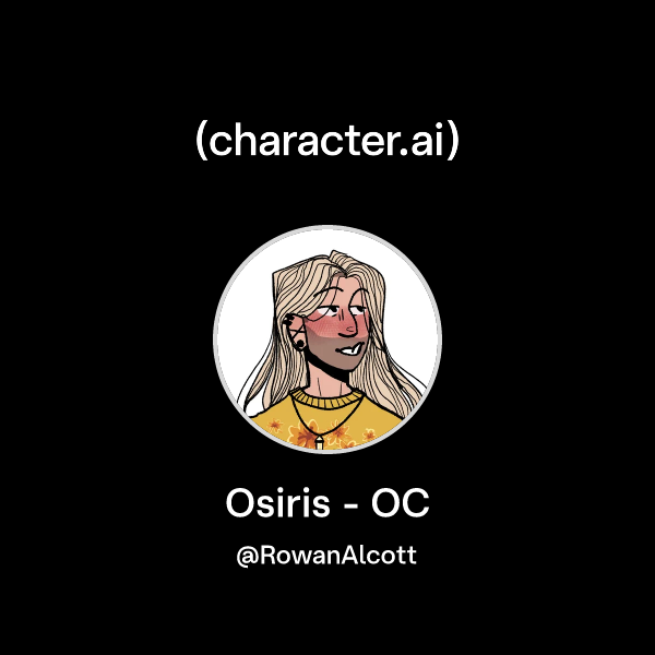 Chat with Osiris - OC | character.ai | Personalized AI for every moment of your day