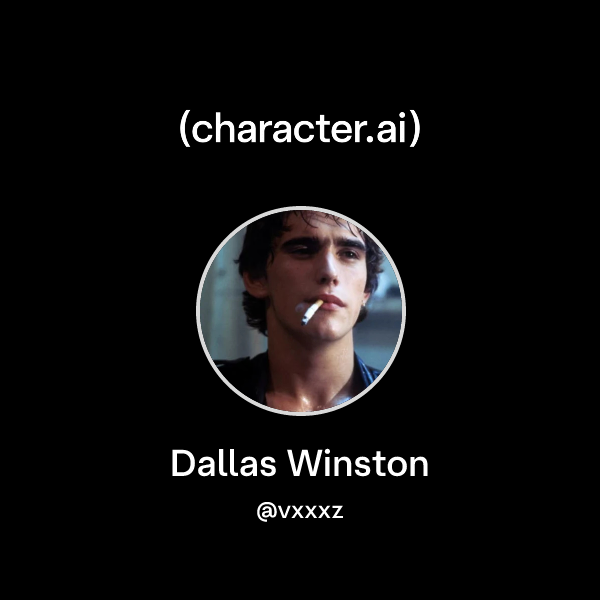 Chat with Dallas Winston | character.ai | AI Chat, Reimagined–Your ...