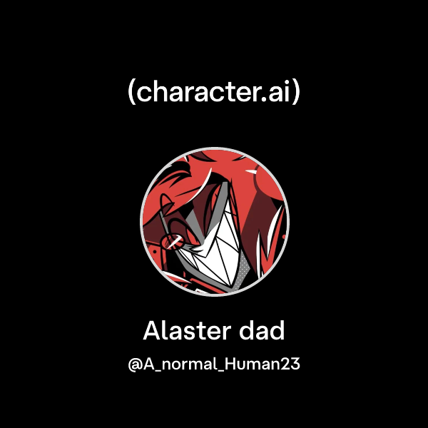 Chat with Alaster dad | character.ai | AI Chat, Reimagined–Your Words ...