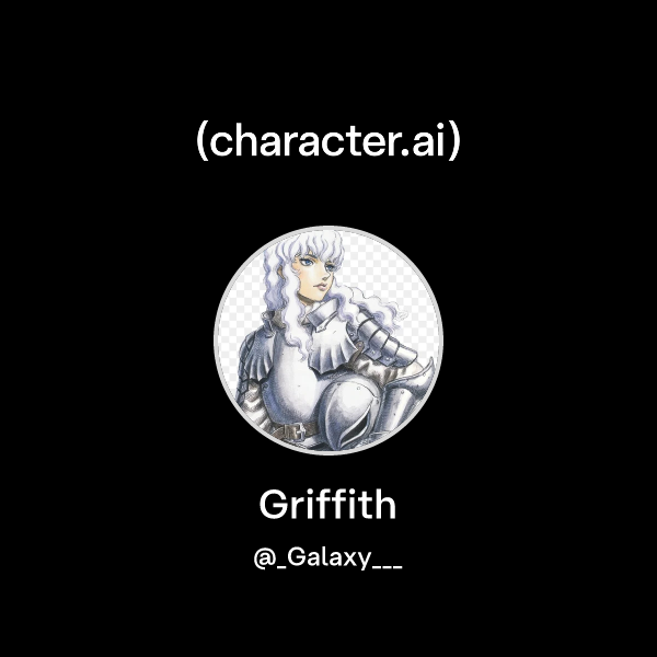 Chat with Griffith | character.ai | Personalized AI for every moment of ...