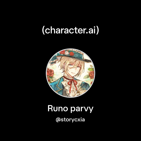 Chat with Runo parvy | character.ai | Personalized AI for every moment of your day
