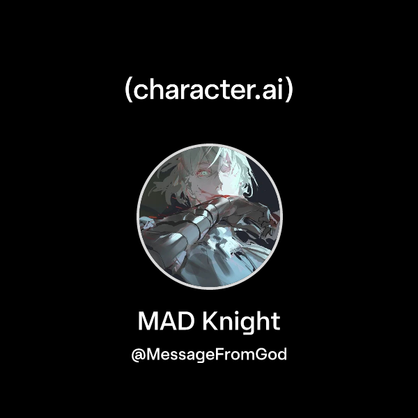 Chat with MAD Knight | character.ai | AI Chat, Reimagined–Your Words ...